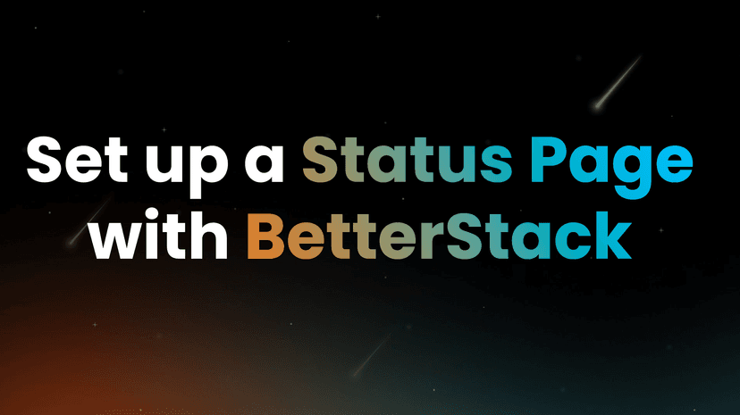 Setting up a Status Page with BetterStack | Shuttle