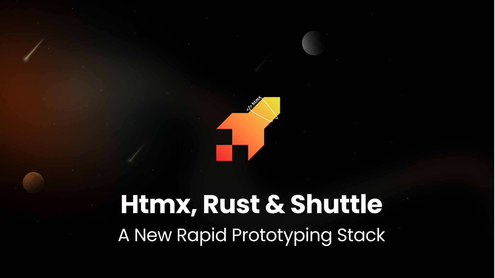 Htmx Rust And Shuttle A New Rapid Prototyping Stack Shuttle