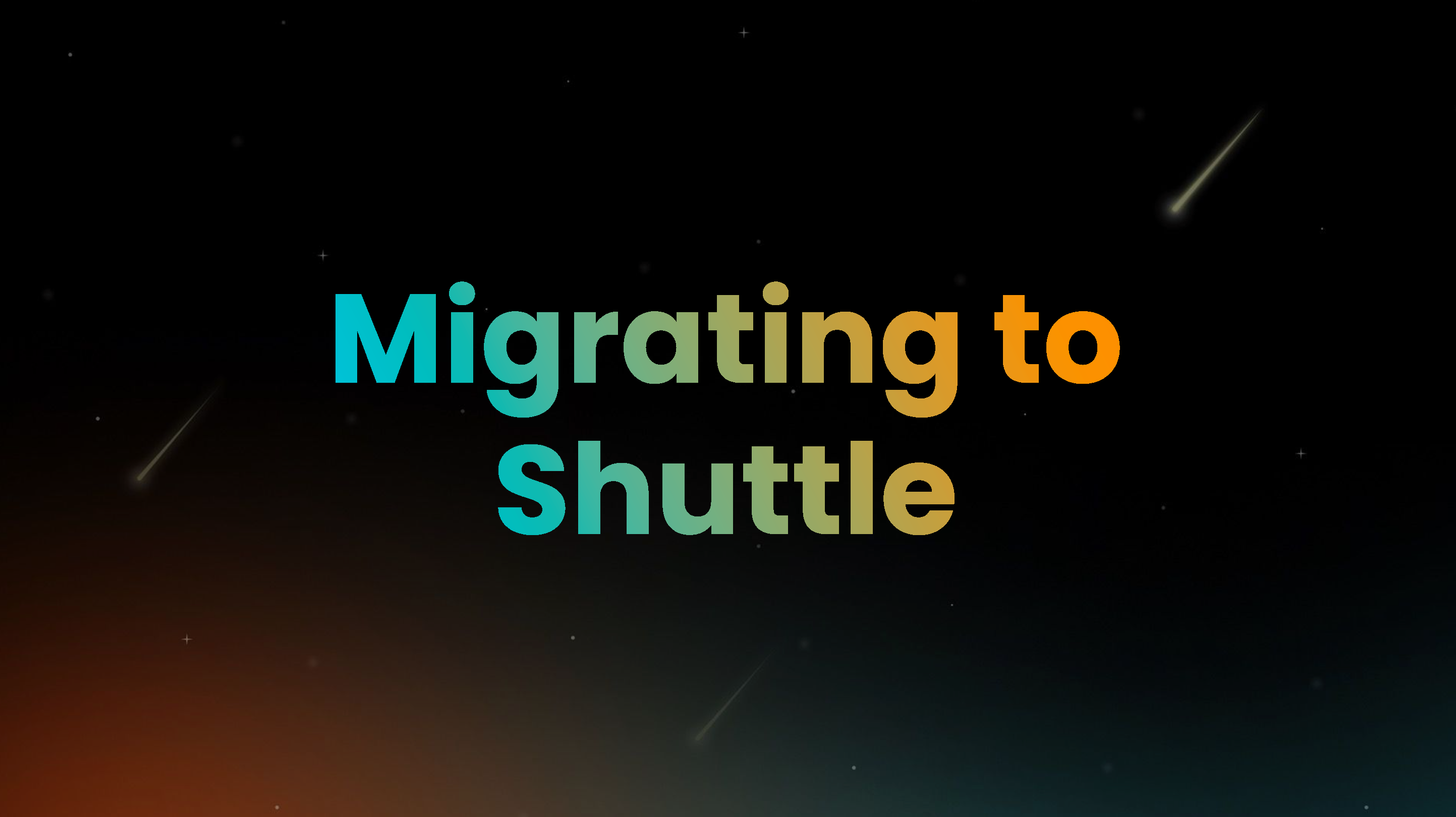 Migrating to Shuttle | Shuttle