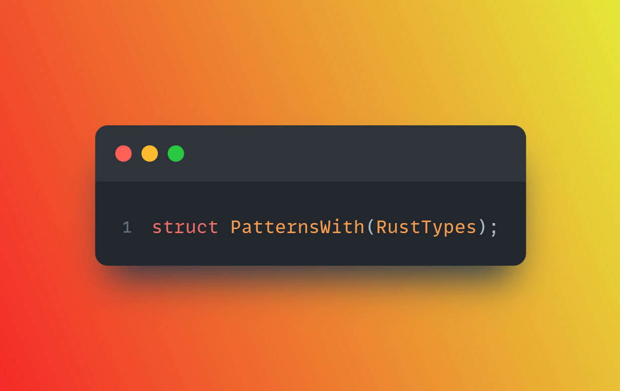Patterns with Rust types | Shuttle