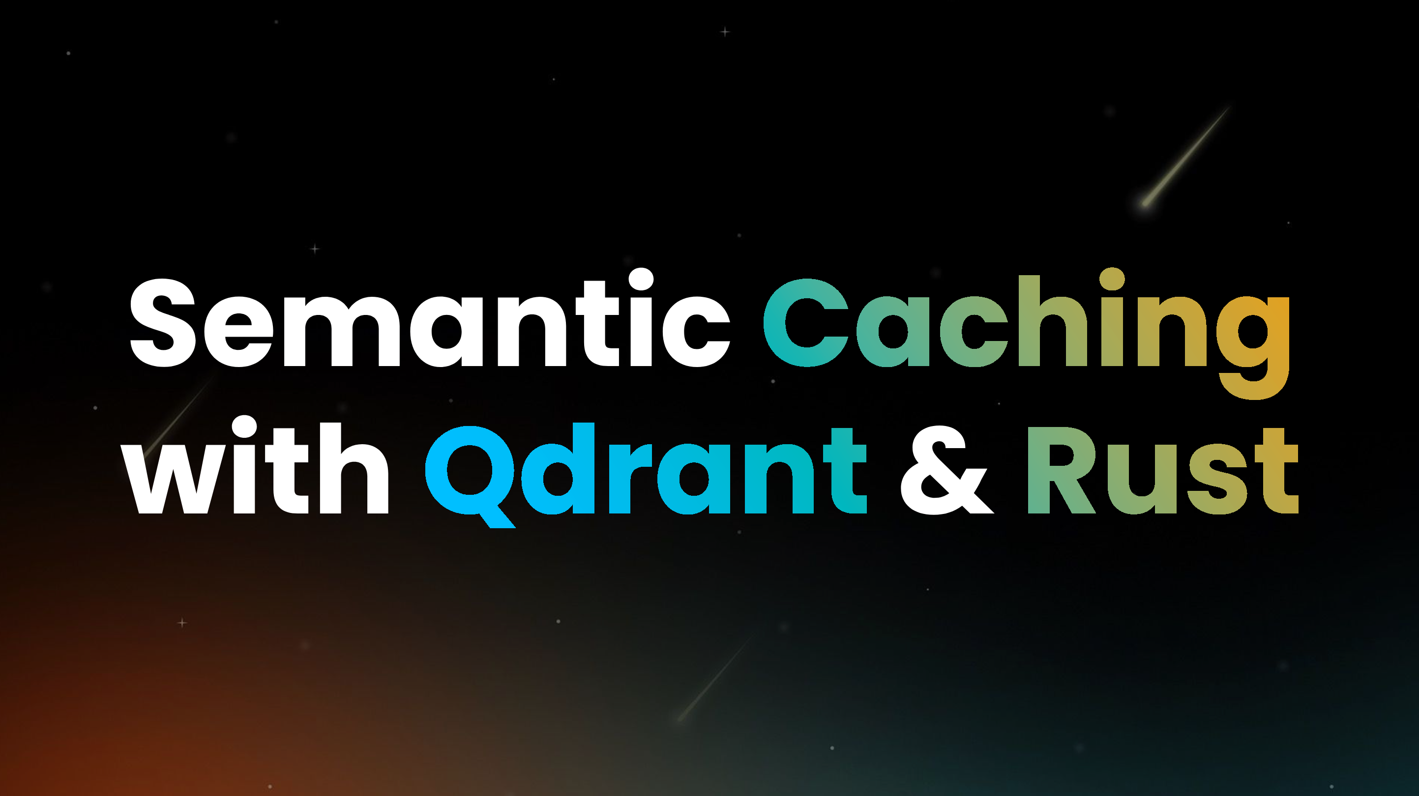 Implementing Semantic Caching with Qdrant & Rust | Shuttle